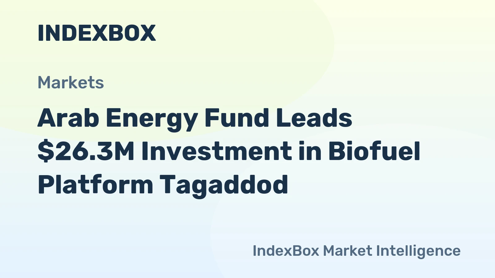 Arab Energy Fund Leads $26.3M Investment in Biofuel Platform Tagaddod