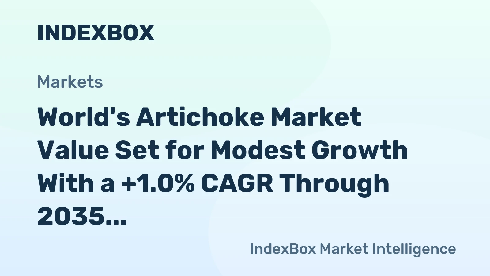 World's Artichoke Market Value Set for Modest Growth With a +1.0% CAGR Through 2035