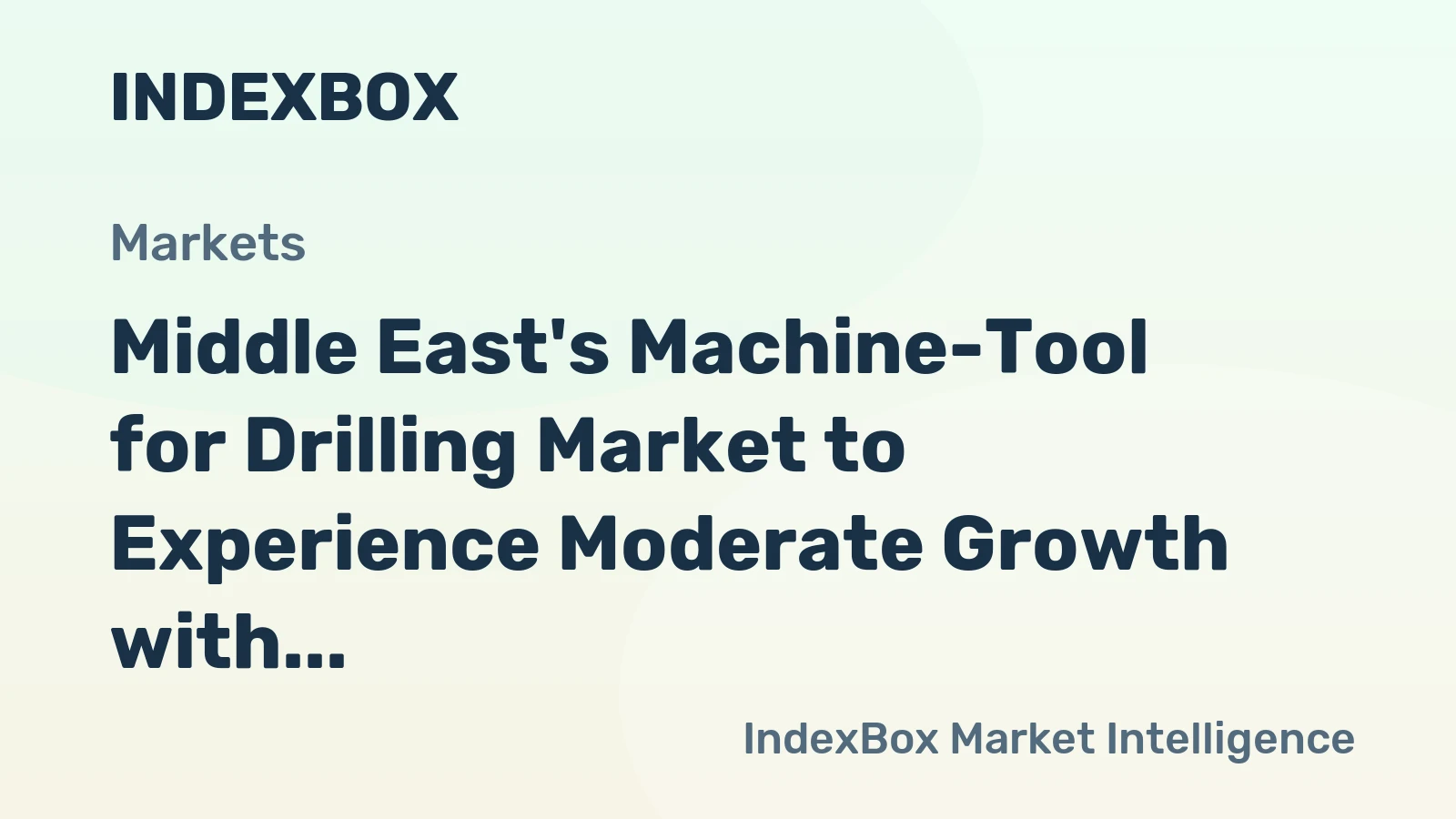 Middle East's Machine-Tool for Drilling Market to Experience Moderate Growth with 2.5% CAGR
