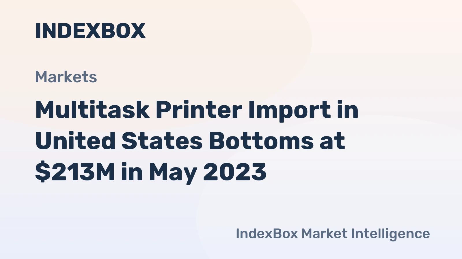 Multitask Printer Import in United States Bottoms at $213M in May 2023