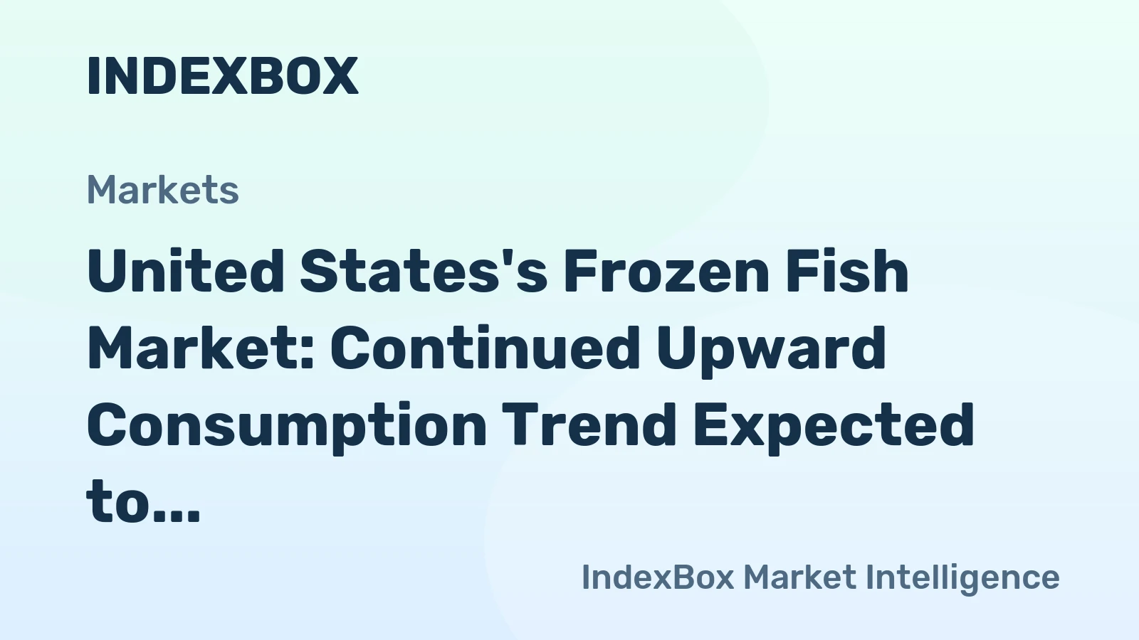 United States's Frozen Fish Market: Continued Upward Consumption Trend Expected to Reach 1.2M Tons and $7.3B by 2035
