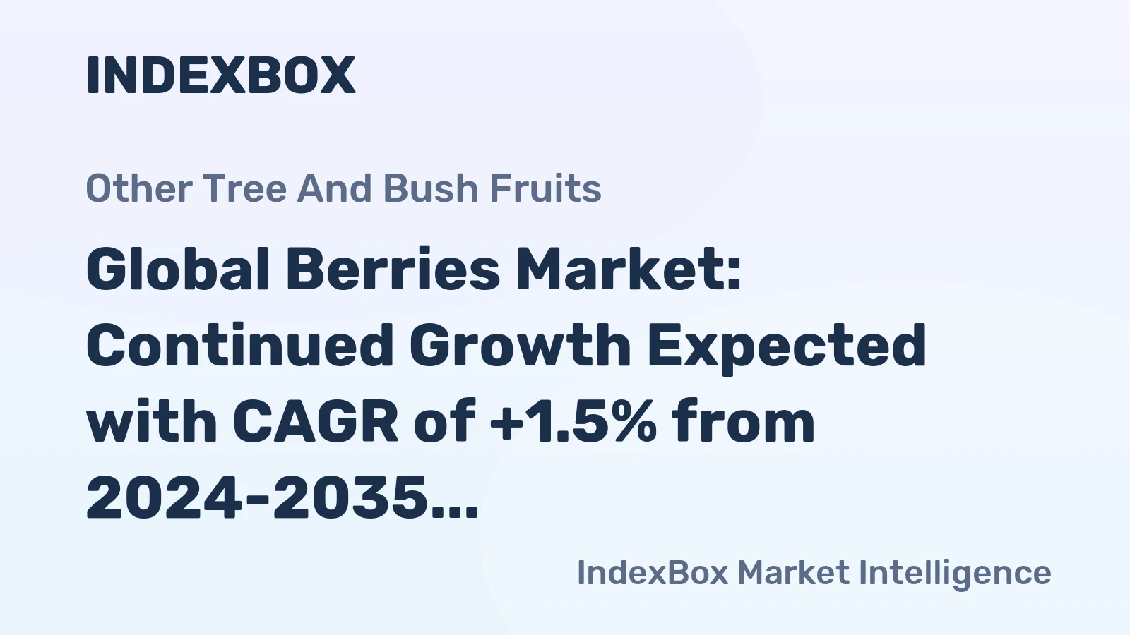 Global Berries Market: Continued Growth Expected with CAGR of +1.5% from 2024-2035