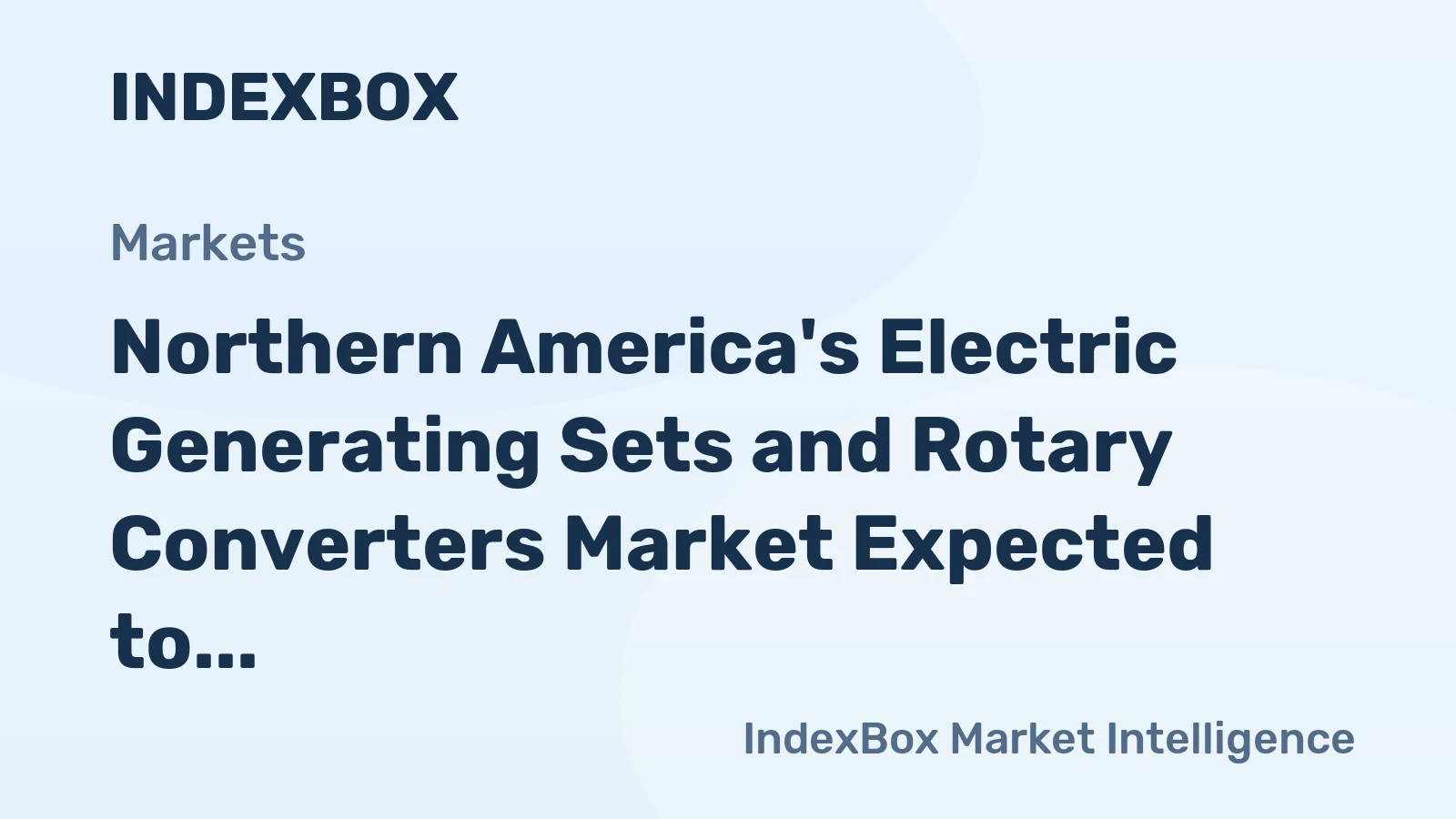 Northern America's Electric Generating Sets and Rotary Converters Market Expected to Continue Upward Consumption Trend, Reaching 3.7M Units and $5.2B by 2035