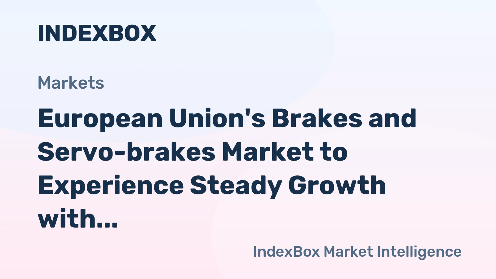 European Union's Brakes and Servo-brakes Market to Experience Steady Growth with +1.4% CAGR from 2024 to 2035