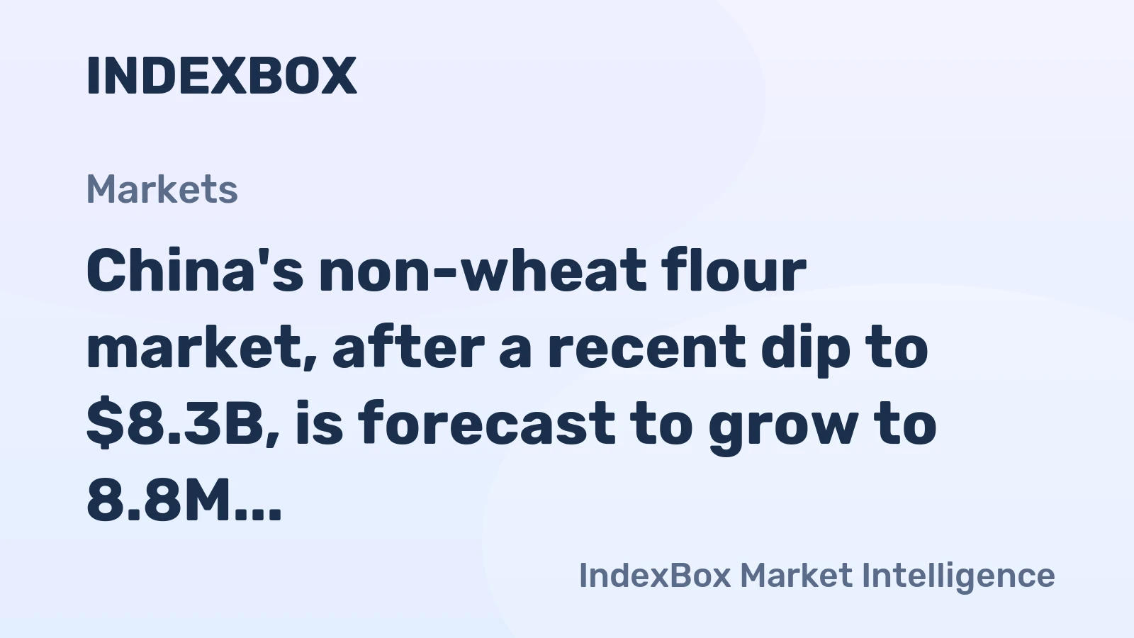 China's non-wheat flour market, after a recent dip to $8.3B, is forecast to grow to 8.8M tons and $11.1B by 2035.