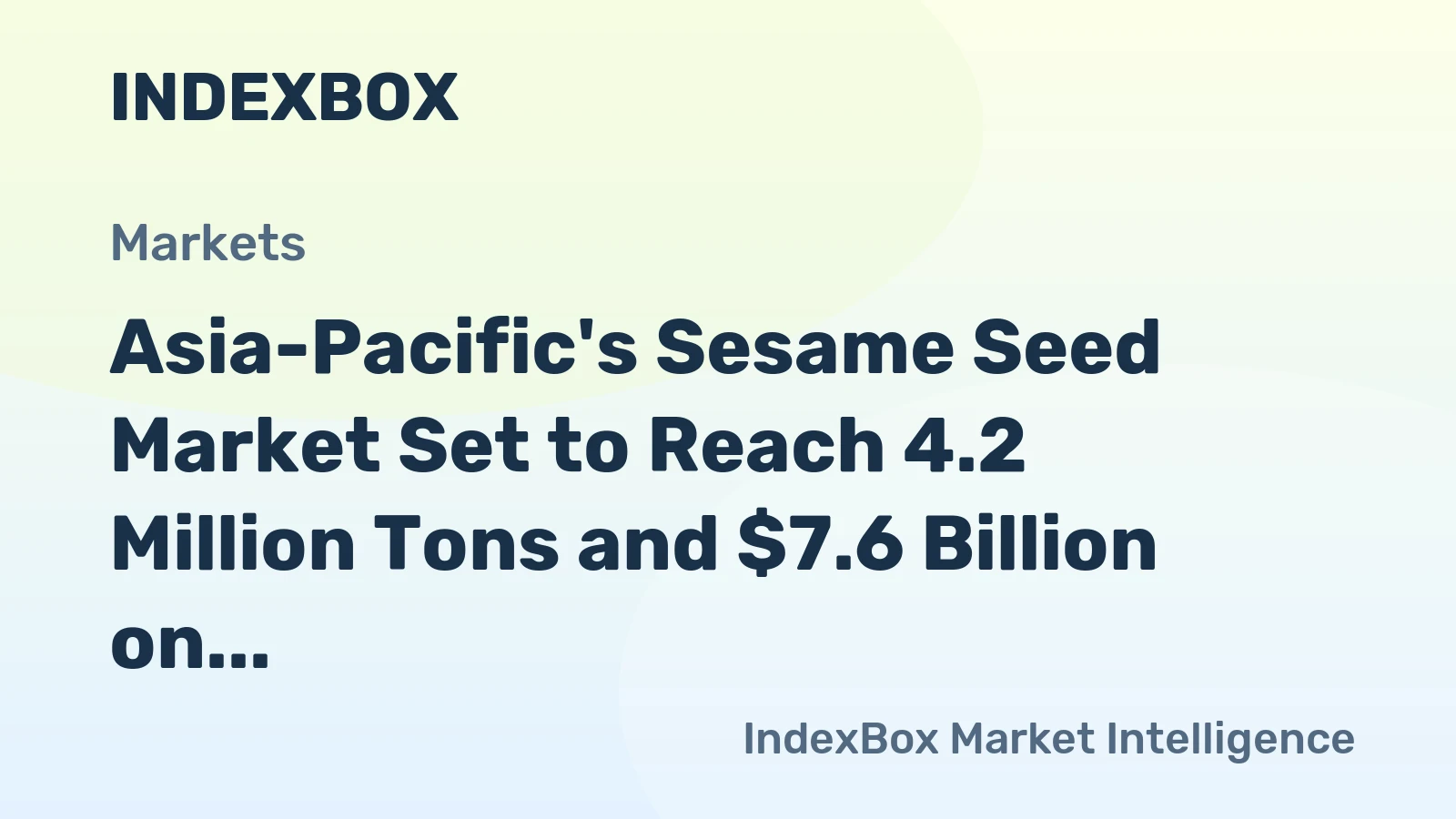 Asia-Pacific's Sesame Seed Market Set to Reach 4.2 Million Tons and $7.6 Billion on Rising Demand