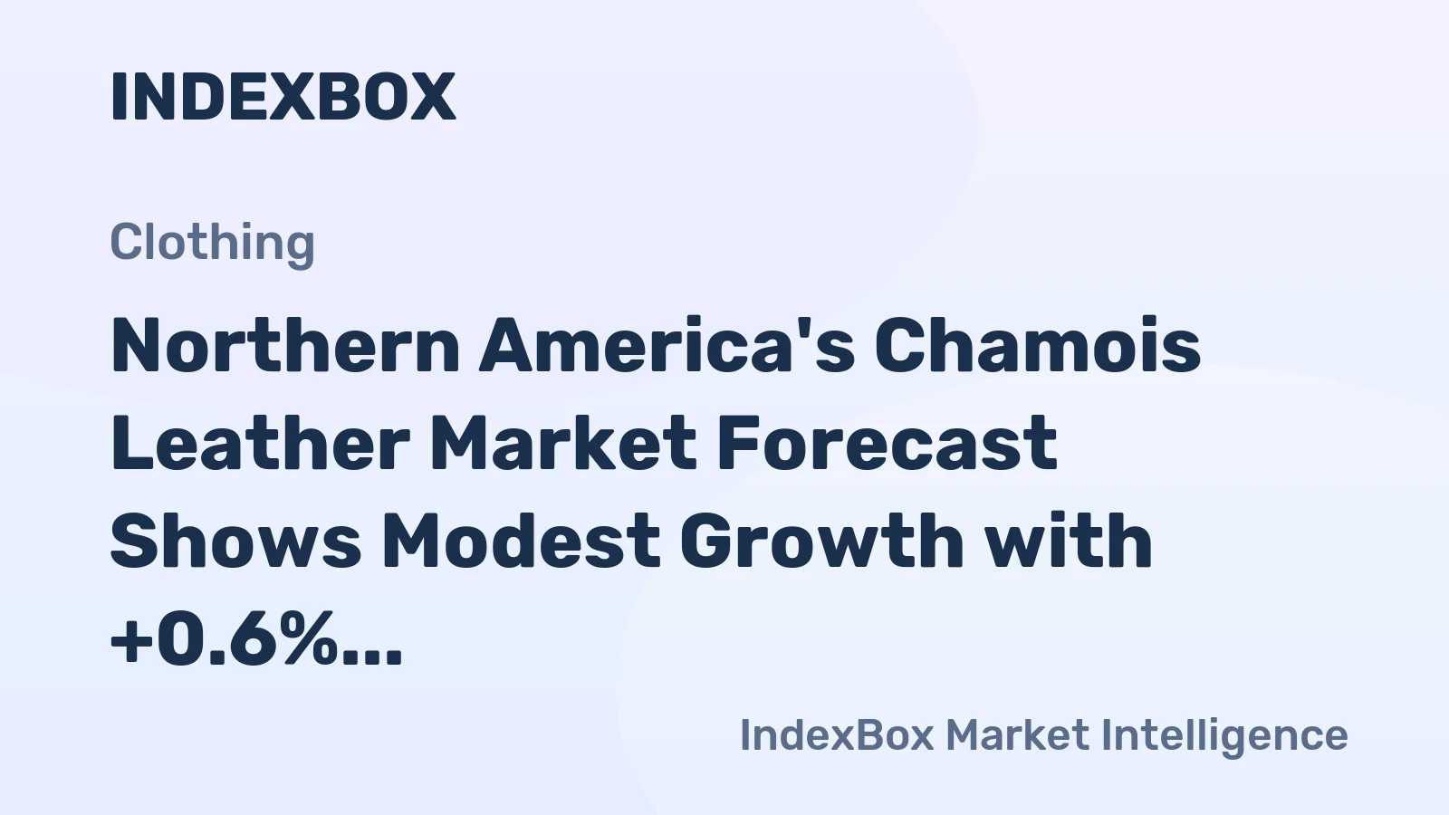 Northern America's Chamois Leather Market Forecast Shows Modest Growth with +0.6% CAGR in Value Through 2035