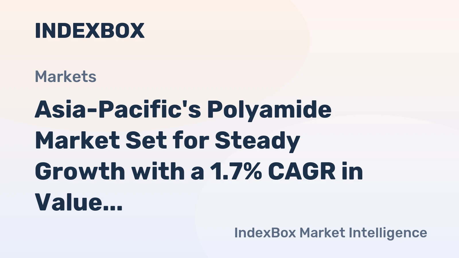 Asia-Pacific's Polyamide Market Set for Steady Growth with a 1.7% CAGR in Value