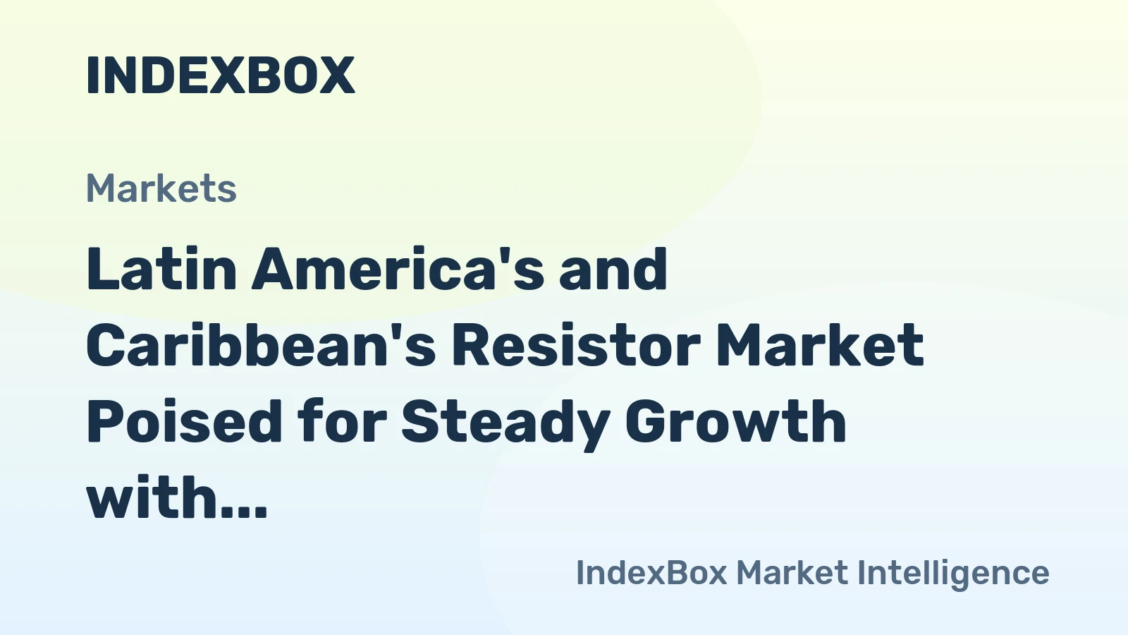 Latin America's and Caribbean's Resistor Market Poised for Steady Growth with 4.6% CAGR Through 2035