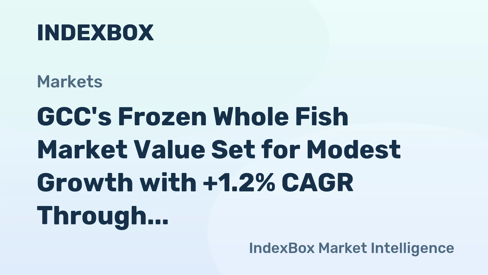 GCC's Frozen Whole Fish Market Value Set for Modest Growth with +1.2% CAGR Through 2035