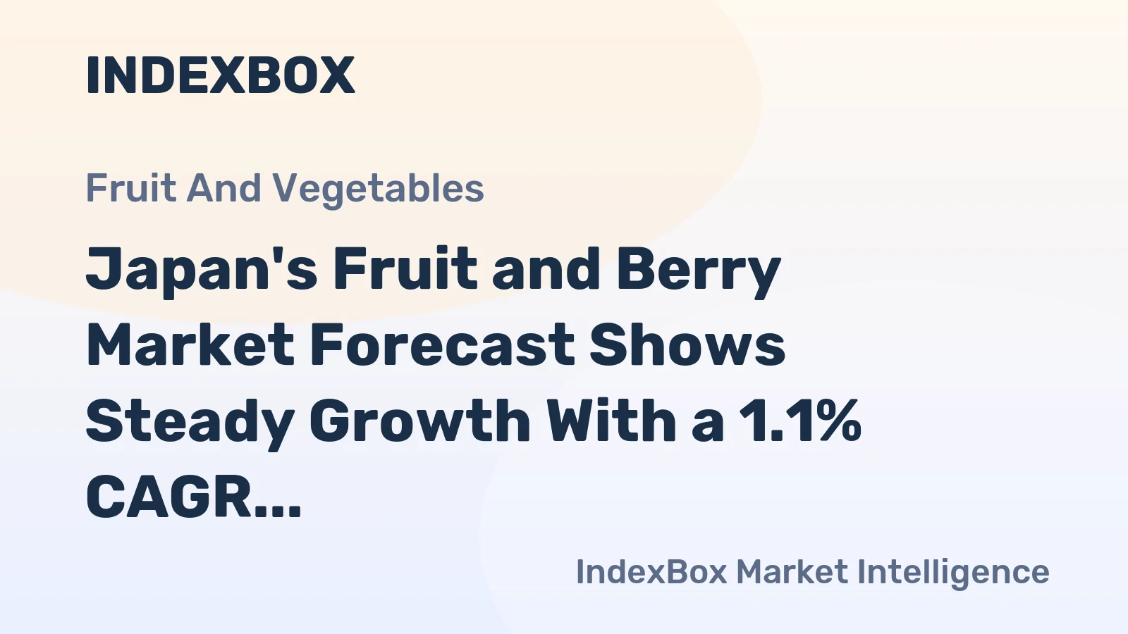 Japan's Fruit and Berry Market Forecast Shows Steady Growth With a 1.1% CAGR in Value