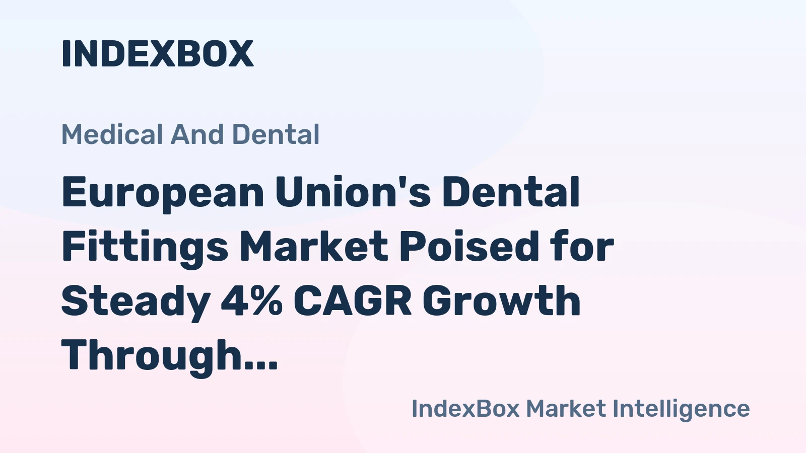 European Union's Dental Fittings Market Poised for Steady 4% CAGR Growth Through 2035