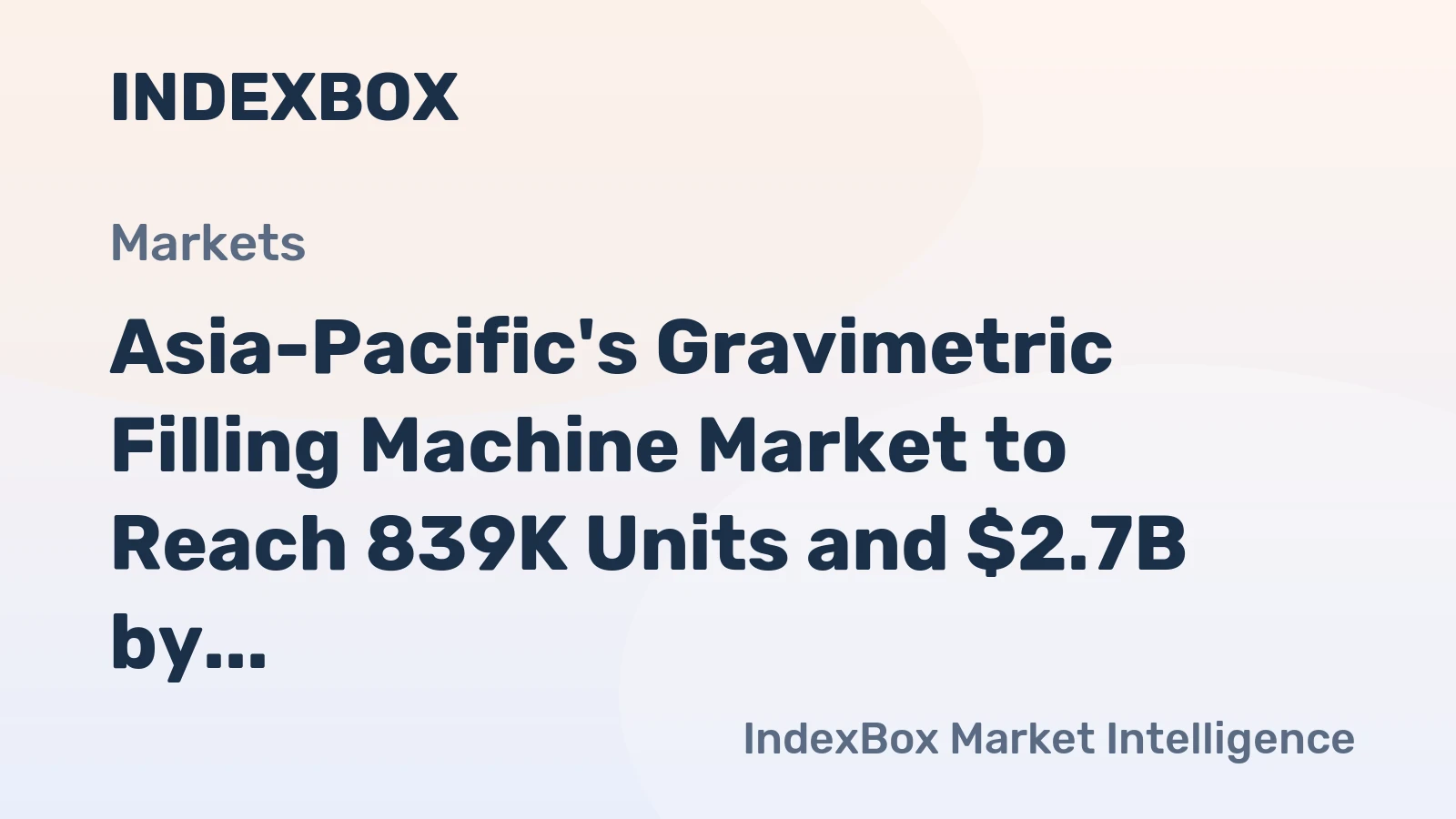 Asia-Pacific's Gravimetric Filling Machine Market to Reach 839K Units and $2.7B by 2035