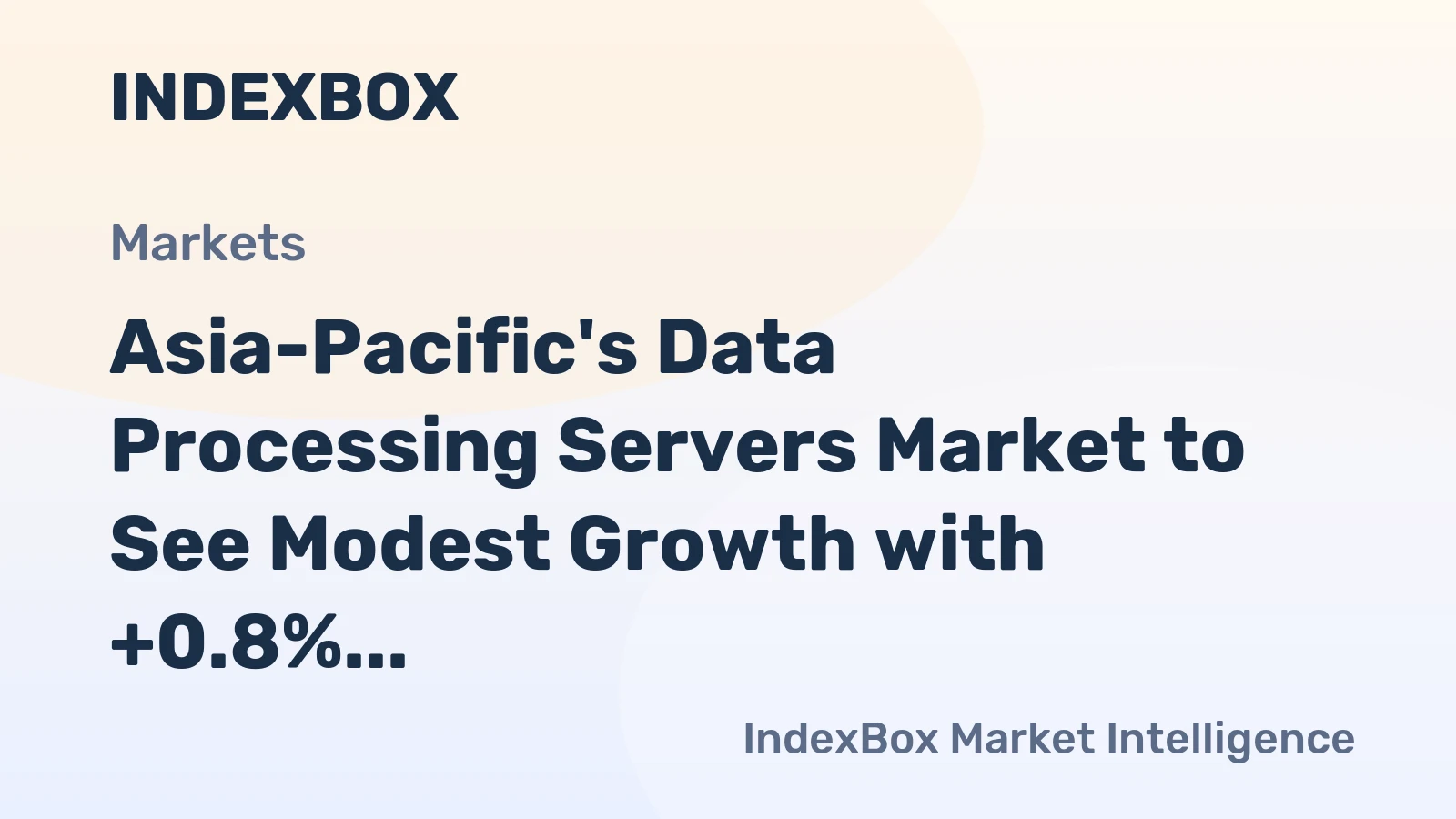 Asia-Pacific's Data Processing Servers Market to See Modest Growth with +0.8% CAGR Through 2035