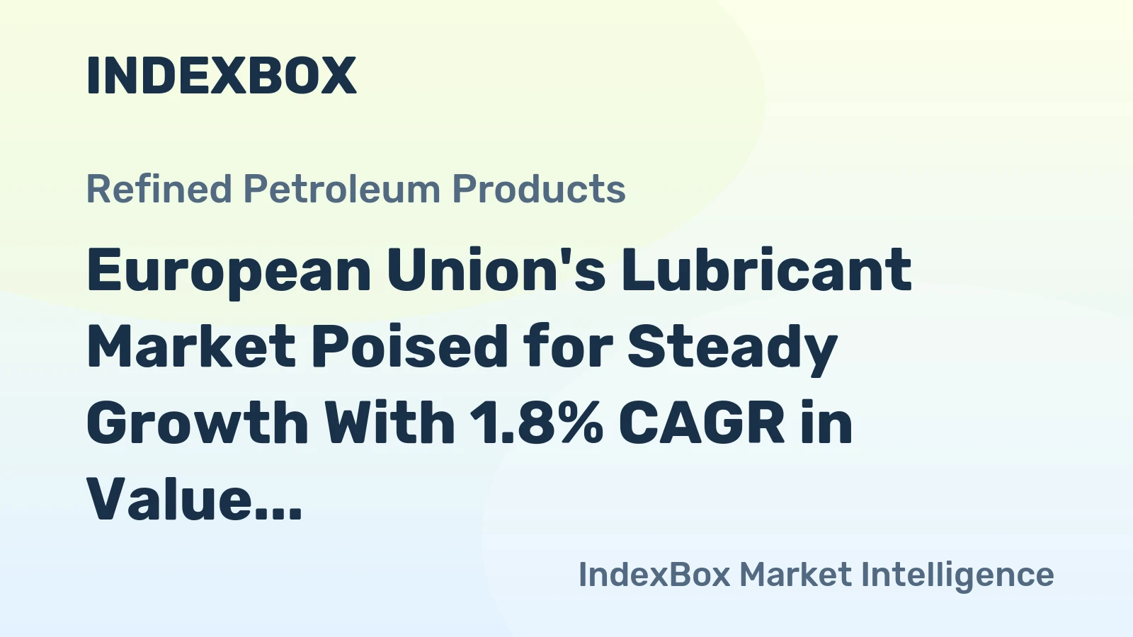 European Union's Lubricant Market Poised for Steady Growth With 1.8% CAGR in Value Through 2035