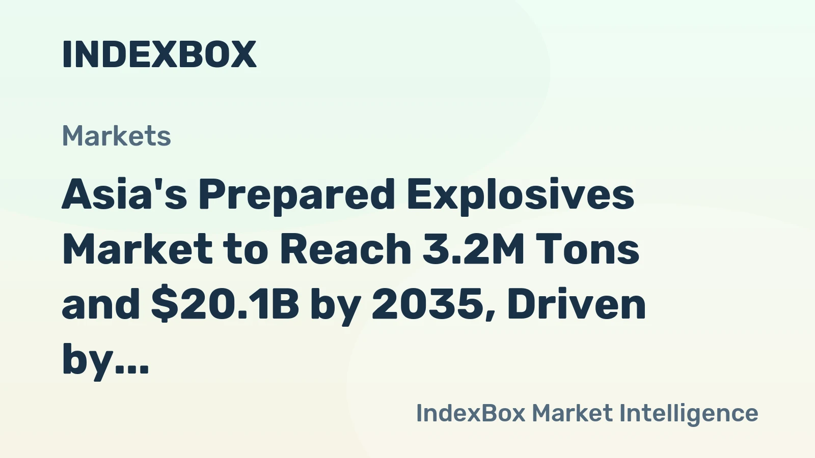 Asia's Prepared Explosives Market to Reach 3.2M Tons and $20.1B by 2035, Driven by Increasing Demand