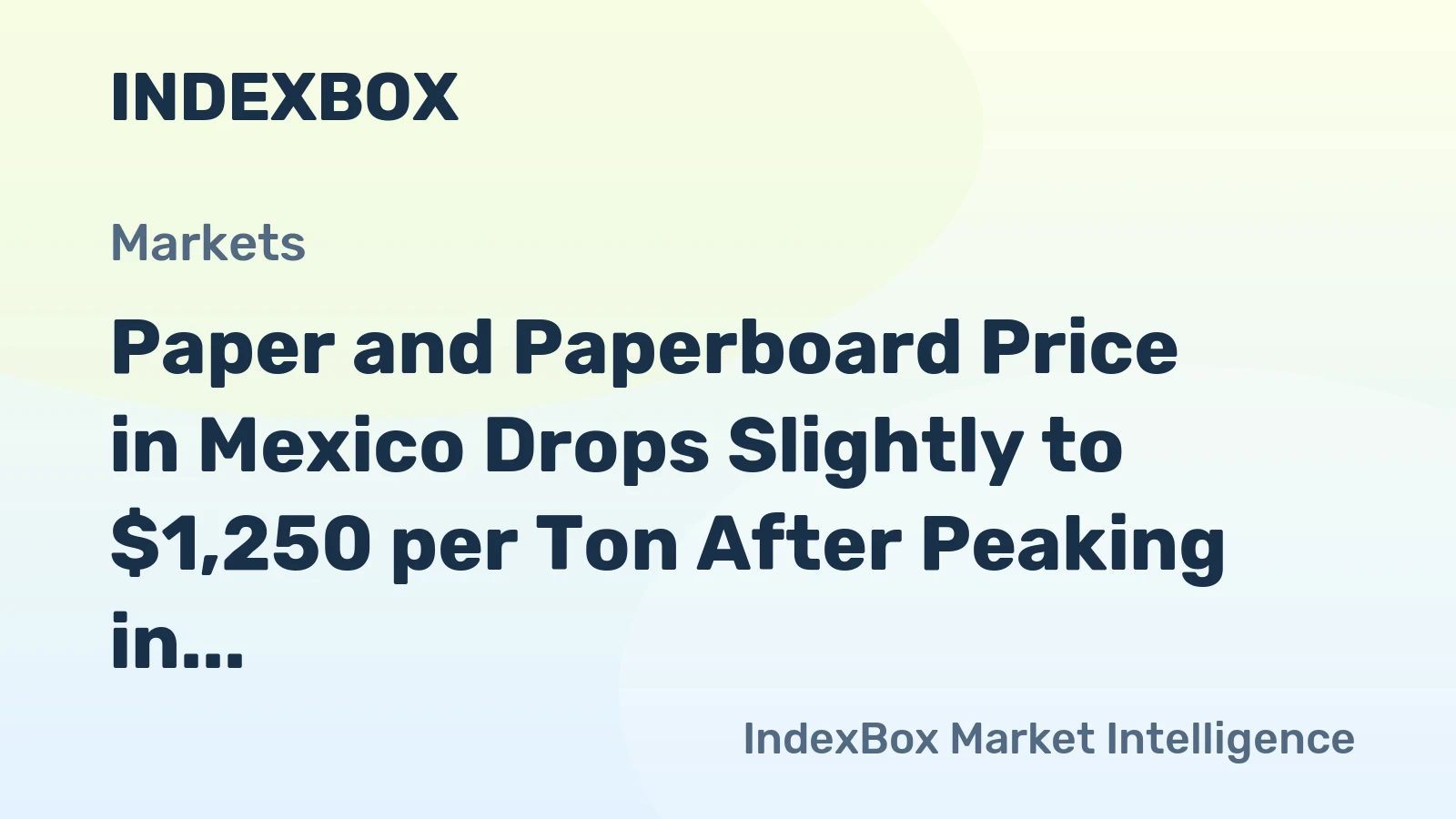 Paper and Paperboard Price in Mexico Drops Slightly to $1,250 per Ton After Peaking in June