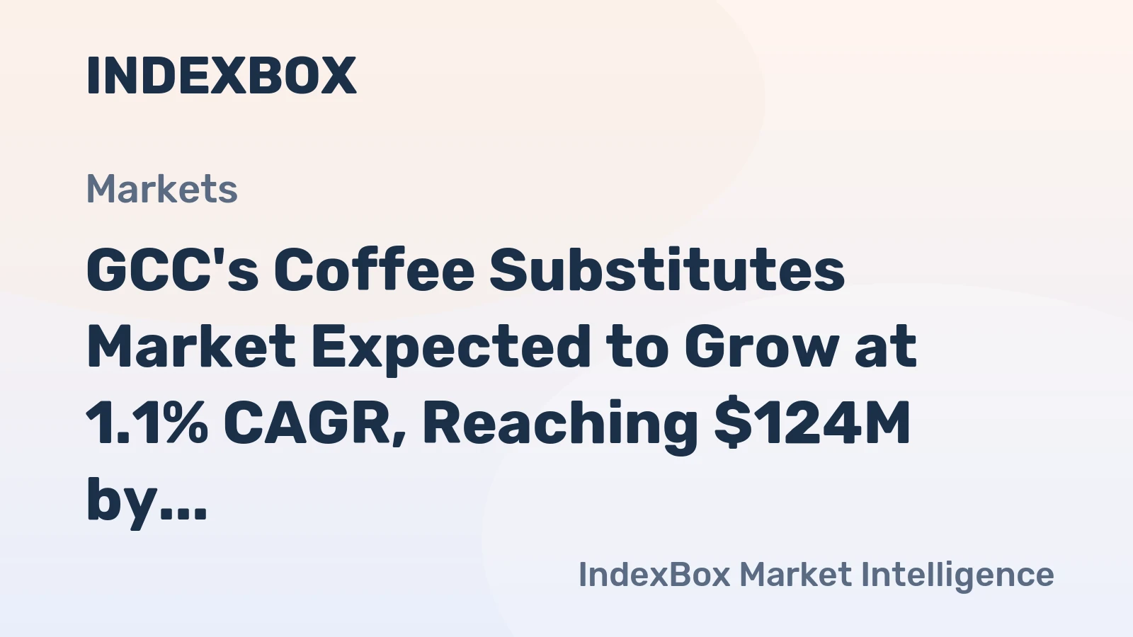 GCC's Coffee Substitutes Market Expected to Grow at 1.1% CAGR, Reaching $124M by 2035