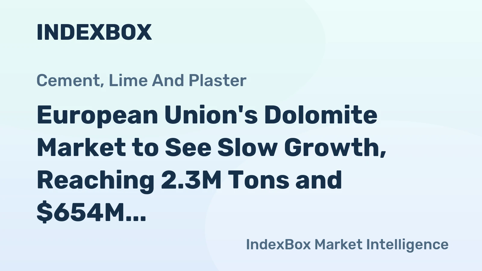 European Union's Dolomite Market to See Slow Growth, Reaching 2.3M Tons and $654M by 2035