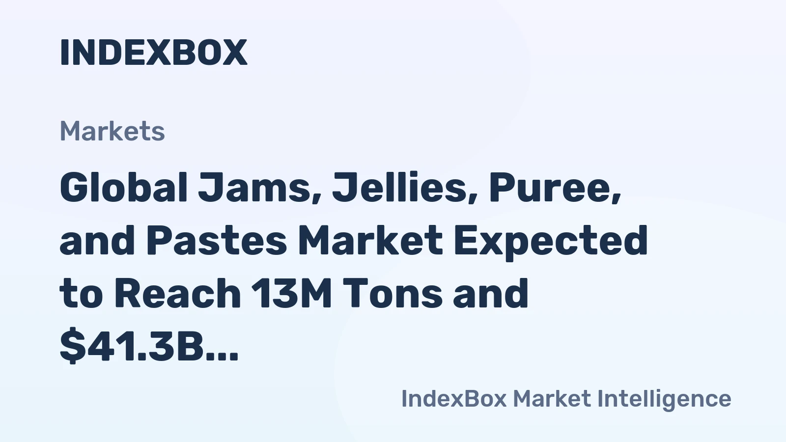 Global Jams, Jellies, Puree, and Pastes Market Expected to Reach 13M Tons and $41.3B by 2035