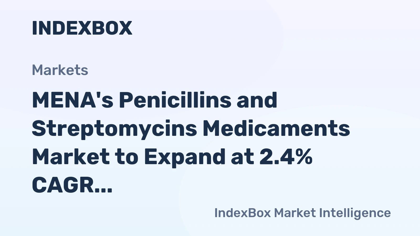 MENA's Penicillins and Streptomycins Medicaments Market to Expand at 2.4% CAGR