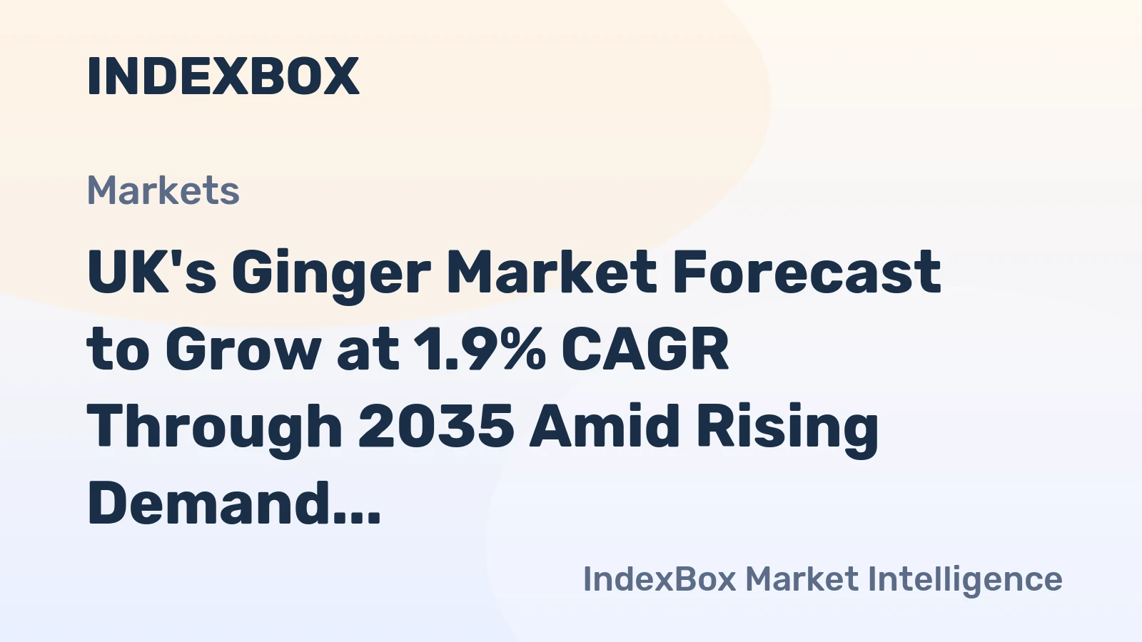UK's Ginger Market Forecast to Grow at 1.9% CAGR Through 2035 Amid Rising Demand