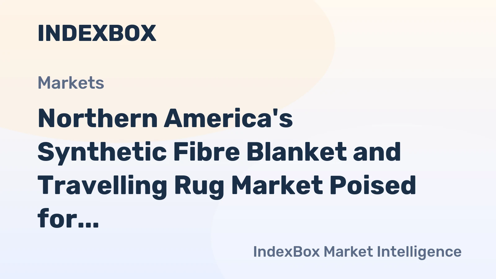 Northern America's Synthetic Fibre Blanket and Travelling Rug Market Poised for Steady Growth with 3.2% CAGR