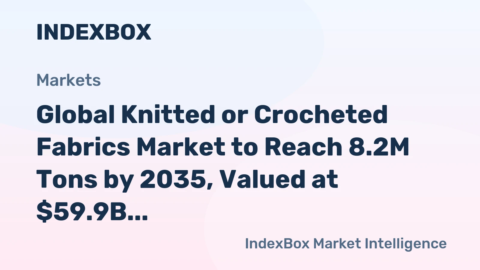 Global Knitted or Crocheted Fabrics Market to Reach 8.2M Tons by 2035, Valued at $59.9B