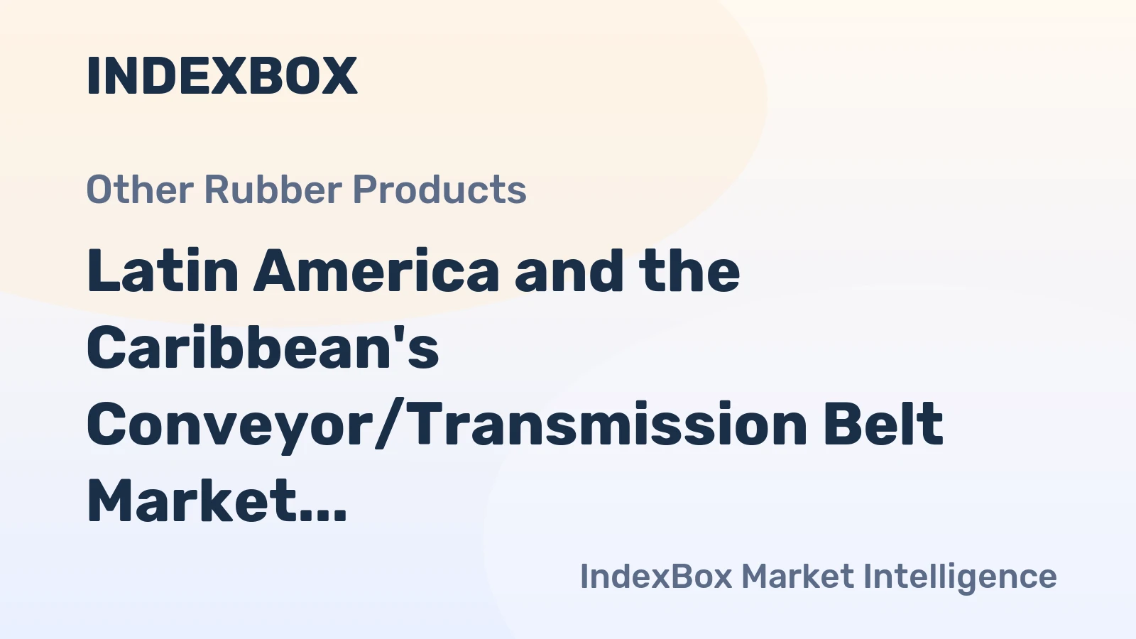 Latin America and the Caribbean's Conveyor/Transmission Belt Market to Experience Slight Growth with 0.7% CAGR