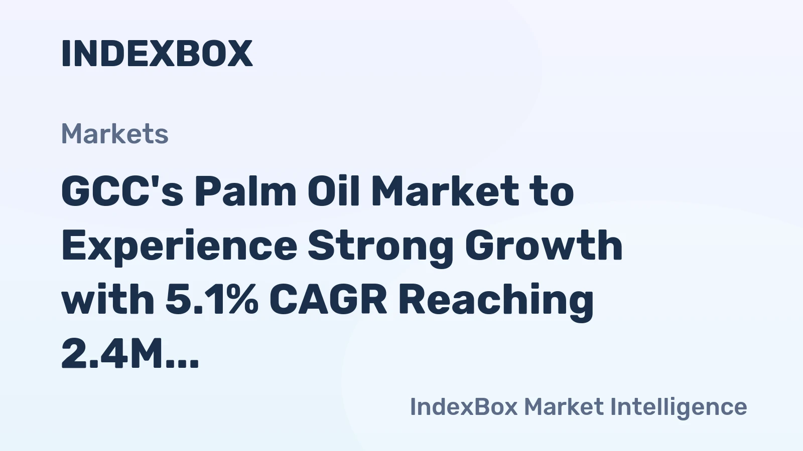 GCC's Palm Oil Market to Experience Strong Growth with 5.1% CAGR Reaching 2.4M Tons by 2035