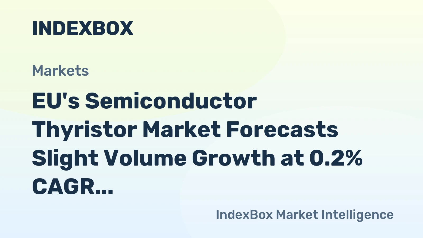 EU's Semiconductor Thyristor Market Forecasts Slight Volume Growth at 0.2% CAGR Through 2035