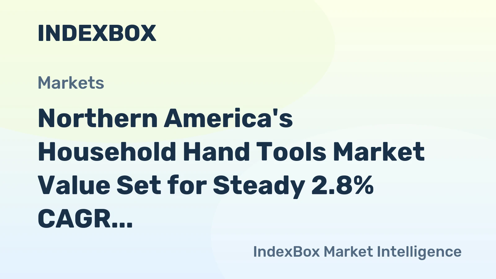 Northern America's Household Hand Tools Market Value Set for Steady 2.8% CAGR Growth