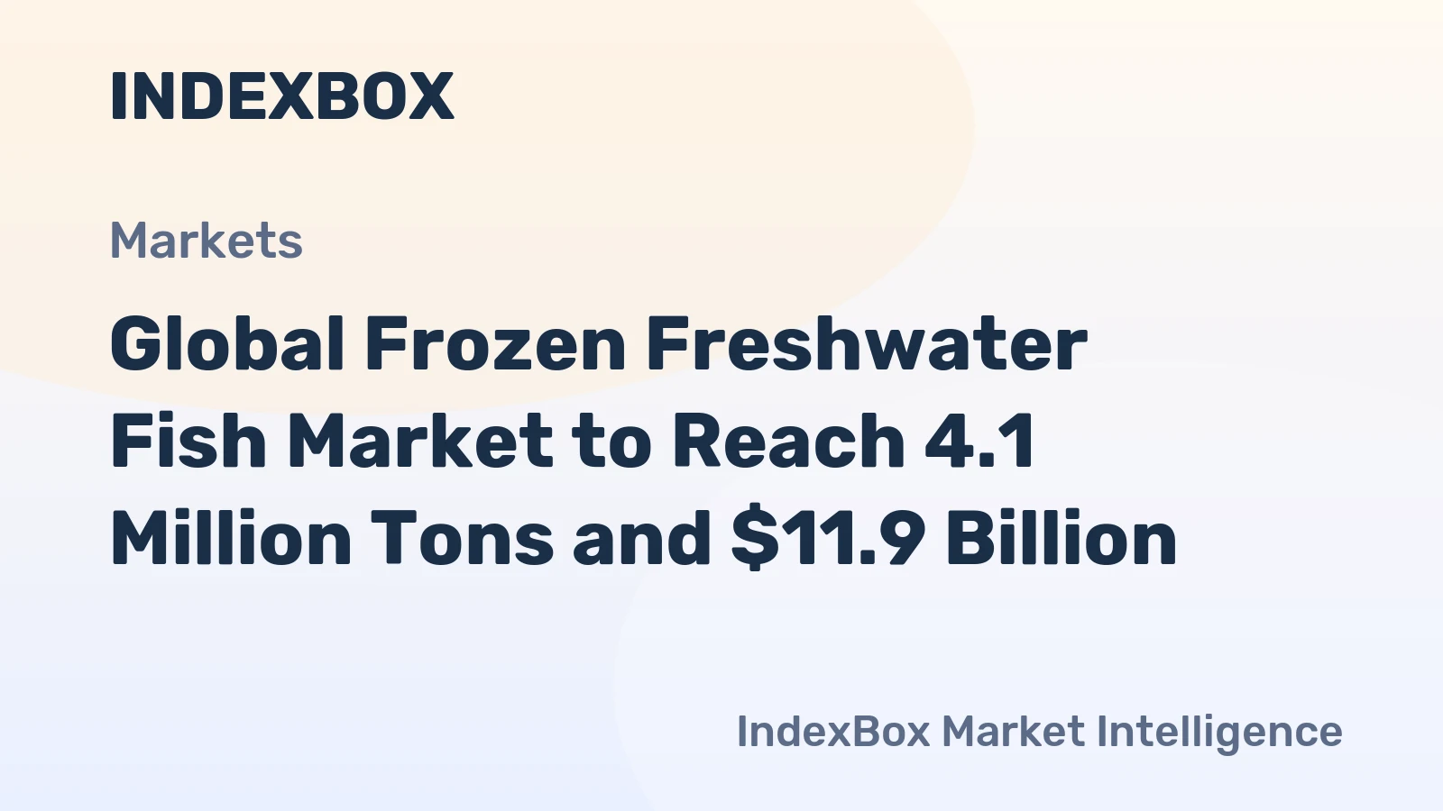 Global Frozen Freshwater Fish Market to Reach 4.1 Million Tons and $11.9 Billion