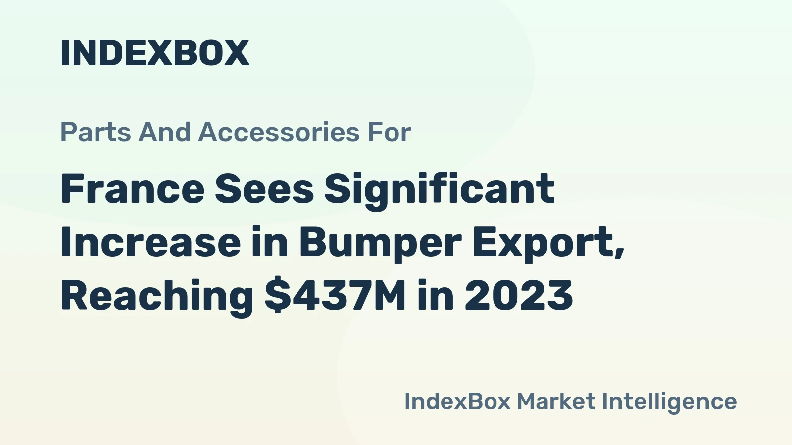 France Sees Significant Increase in Bumper Export, Reaching $437M in 2023