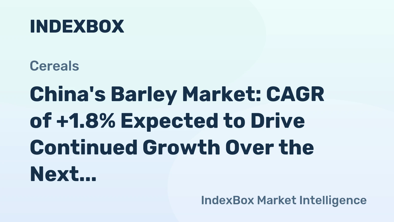 China's Barley Market: CAGR of +1.8% Expected to Drive Continued Growth Over the Next Decade