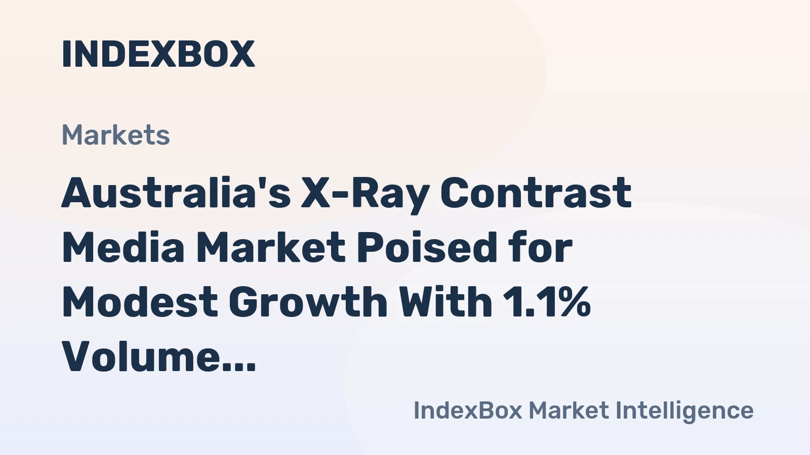 Australia's X-Ray Contrast Media Market Poised for Modest Growth With 1.1% Volume CAGR