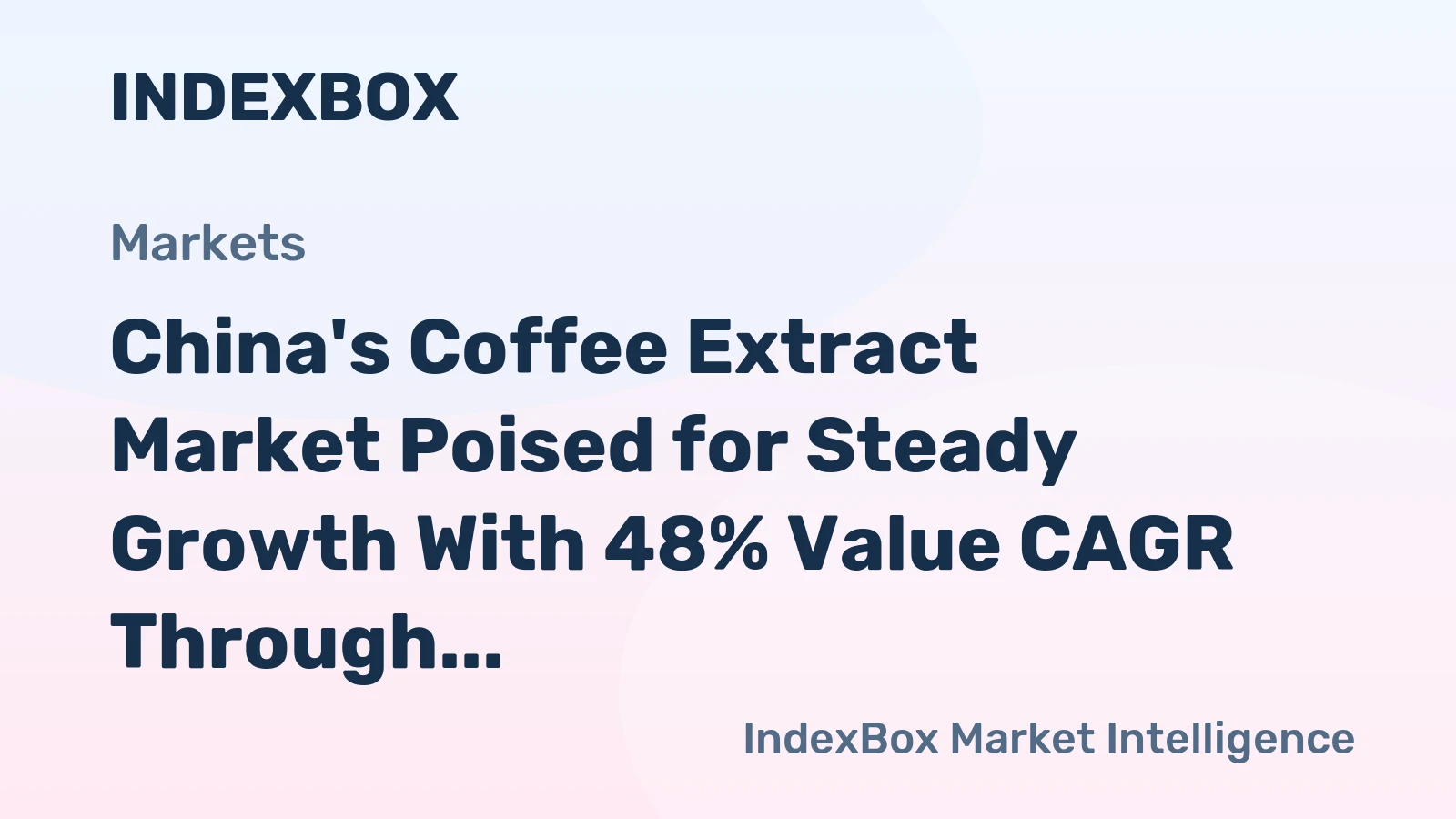 China's Coffee Extract Market Poised for Steady Growth With 48% Value CAGR Through 2035
