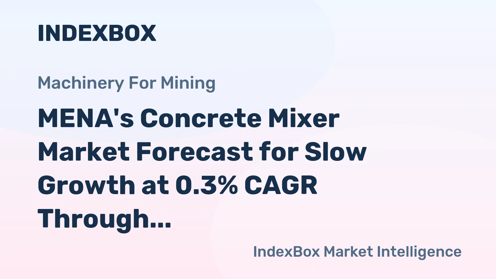MENA's Concrete Mixer Market Forecast for Slow Growth at 0.3% CAGR Through 2035