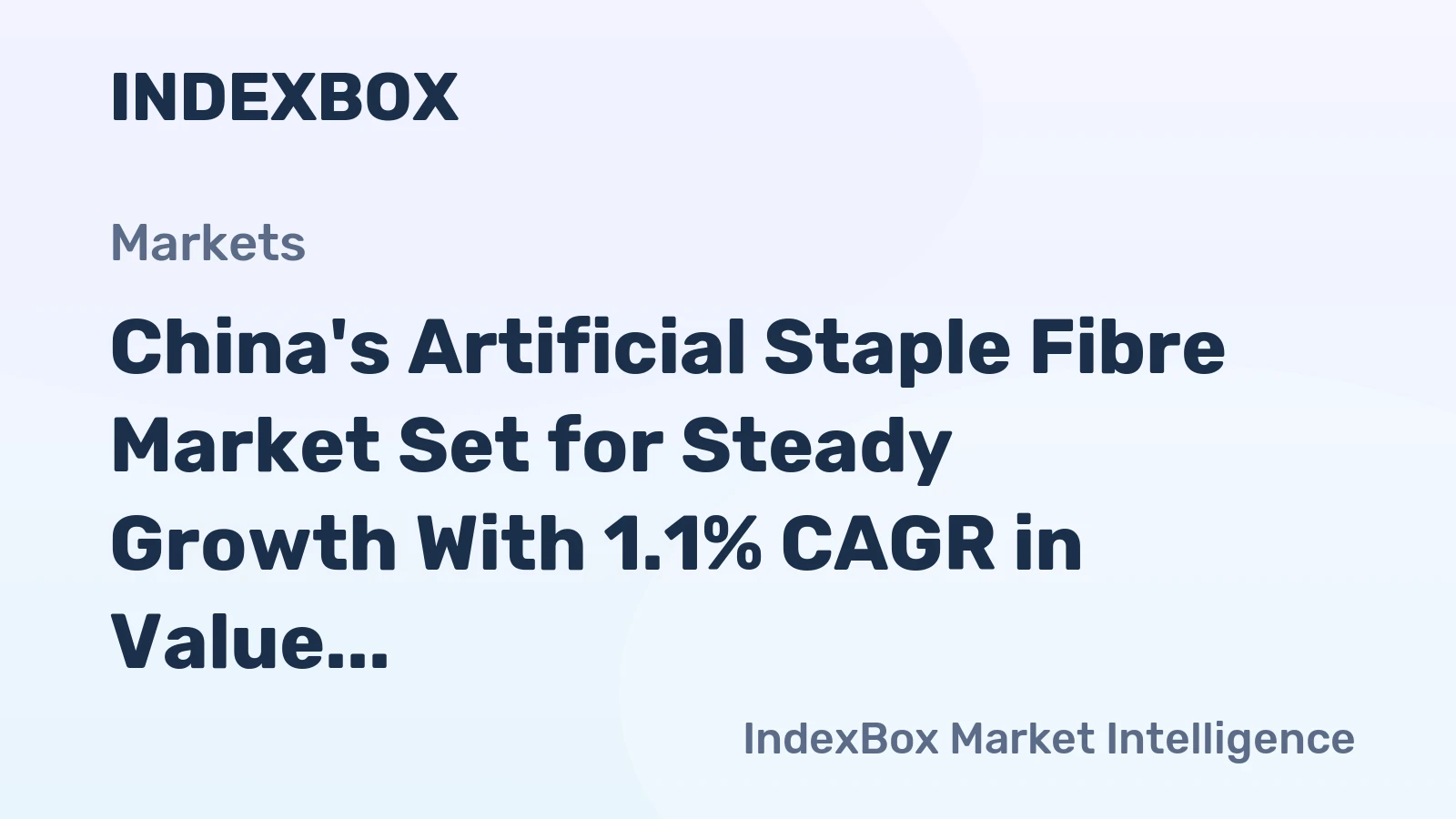 China's Artificial Staple Fibre Market Set for Steady Growth With 1.1% CAGR in Value Through 2035