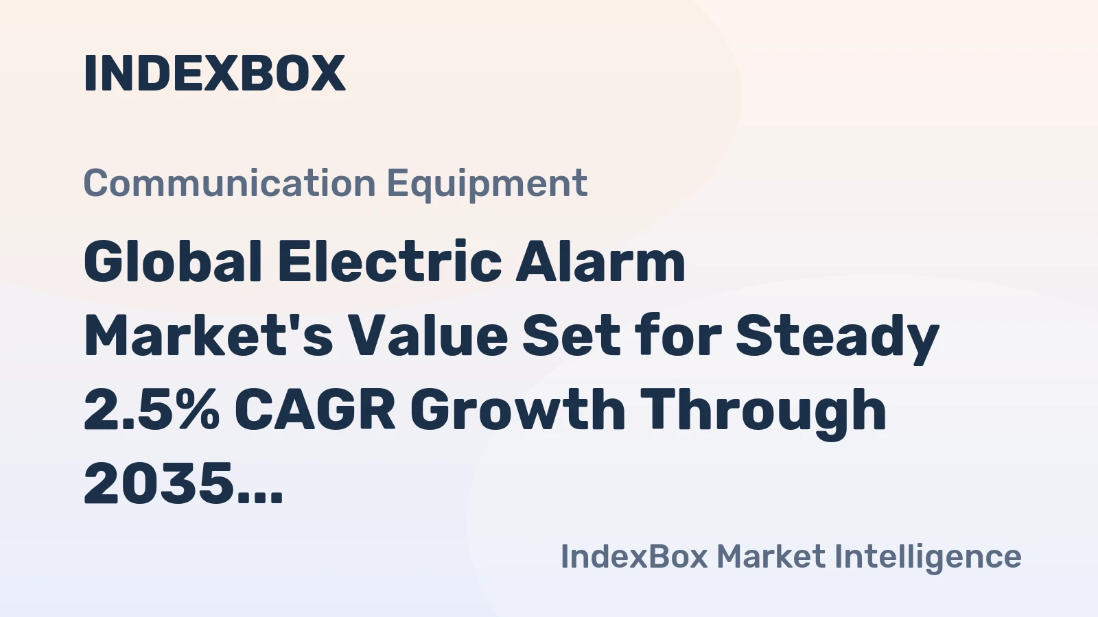 Global Electric Alarm Market's Value Set for Steady 2.5% CAGR Growth Through 2035