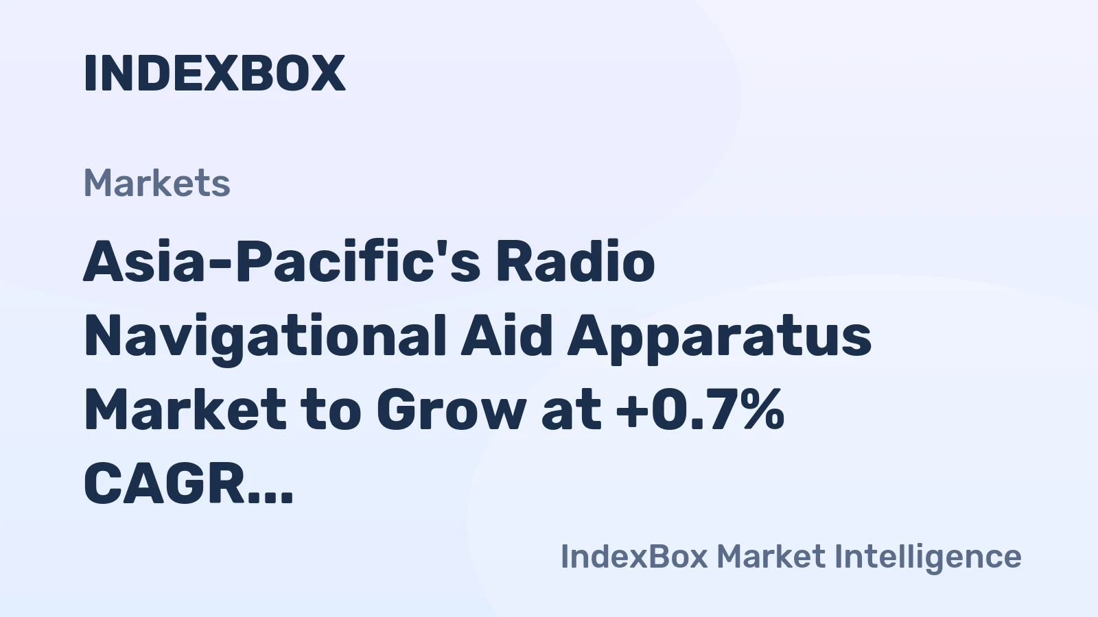 Asia-Pacific's Radio Navigational Aid Apparatus Market to Grow at +0.7% CAGR, Reaching $17.1B by 2035