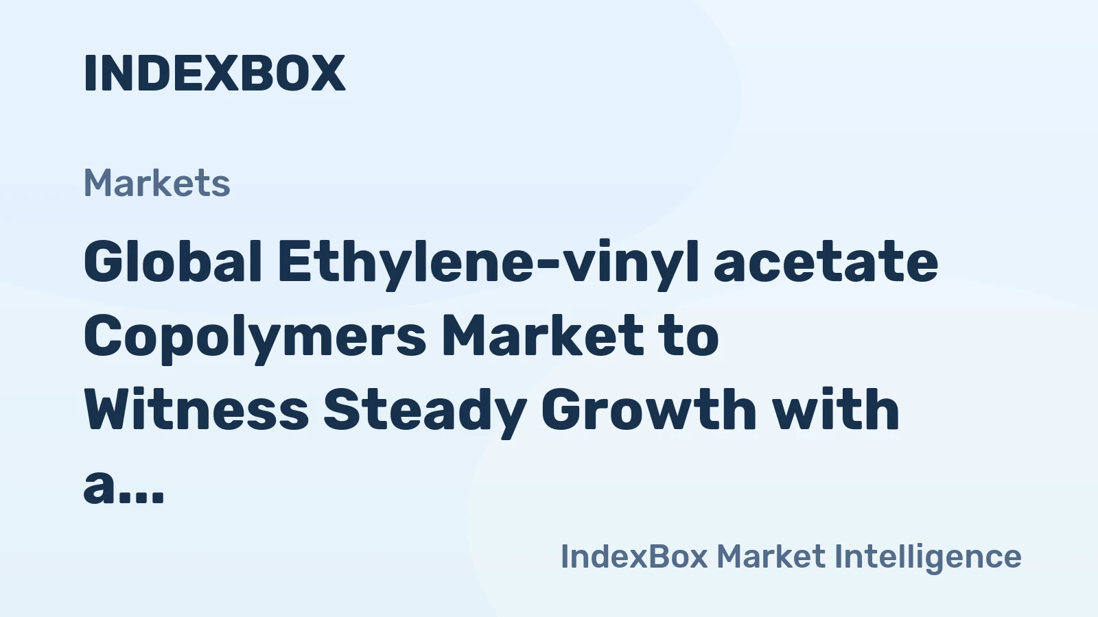 Global Ethylene-vinyl acetate Copolymers Market to Witness Steady Growth with a CAGR of +1.3% from 2024 to 2035
