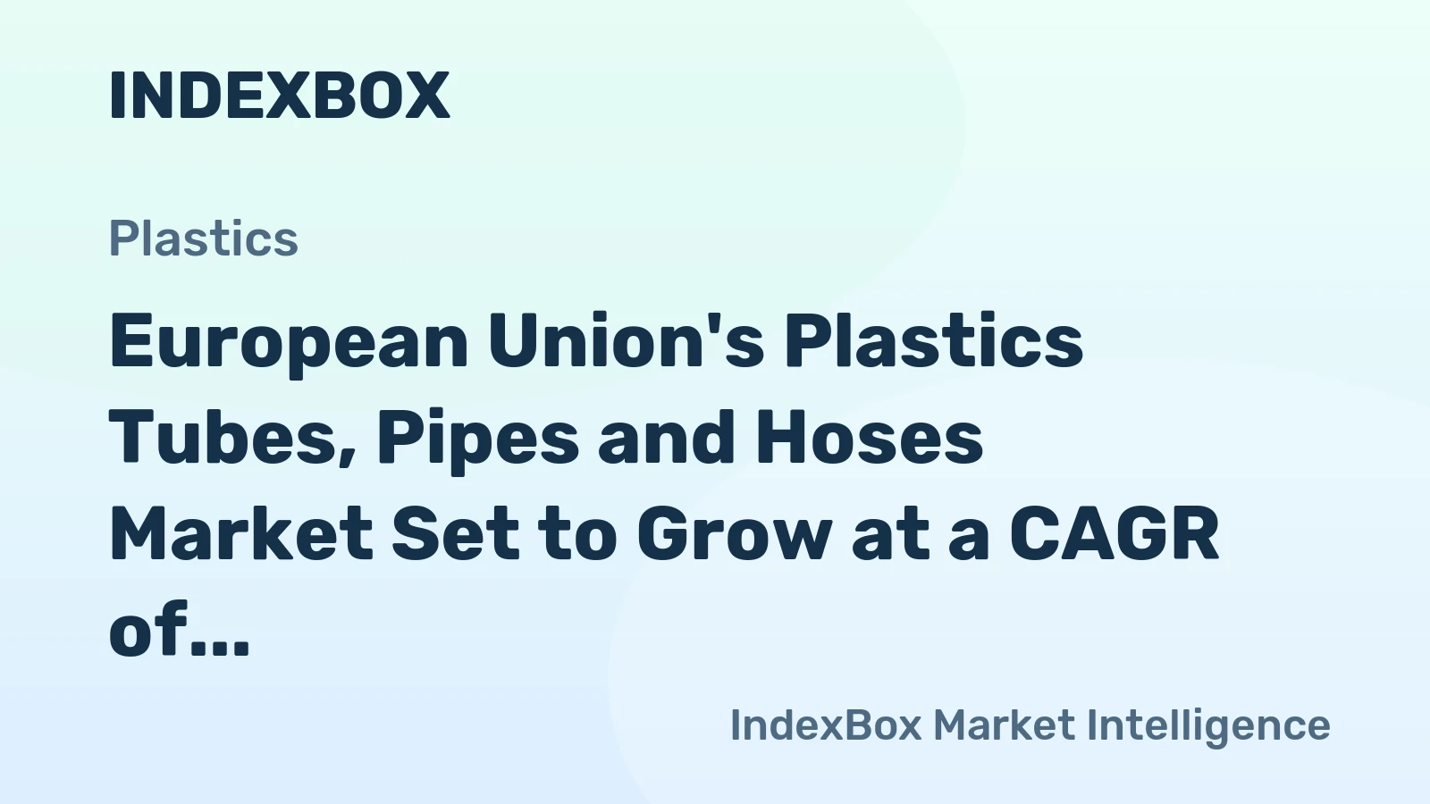 European Union's Plastics Tubes, Pipes and Hoses Market Set to Grow at a CAGR of +1.2% from 2024 to 2035