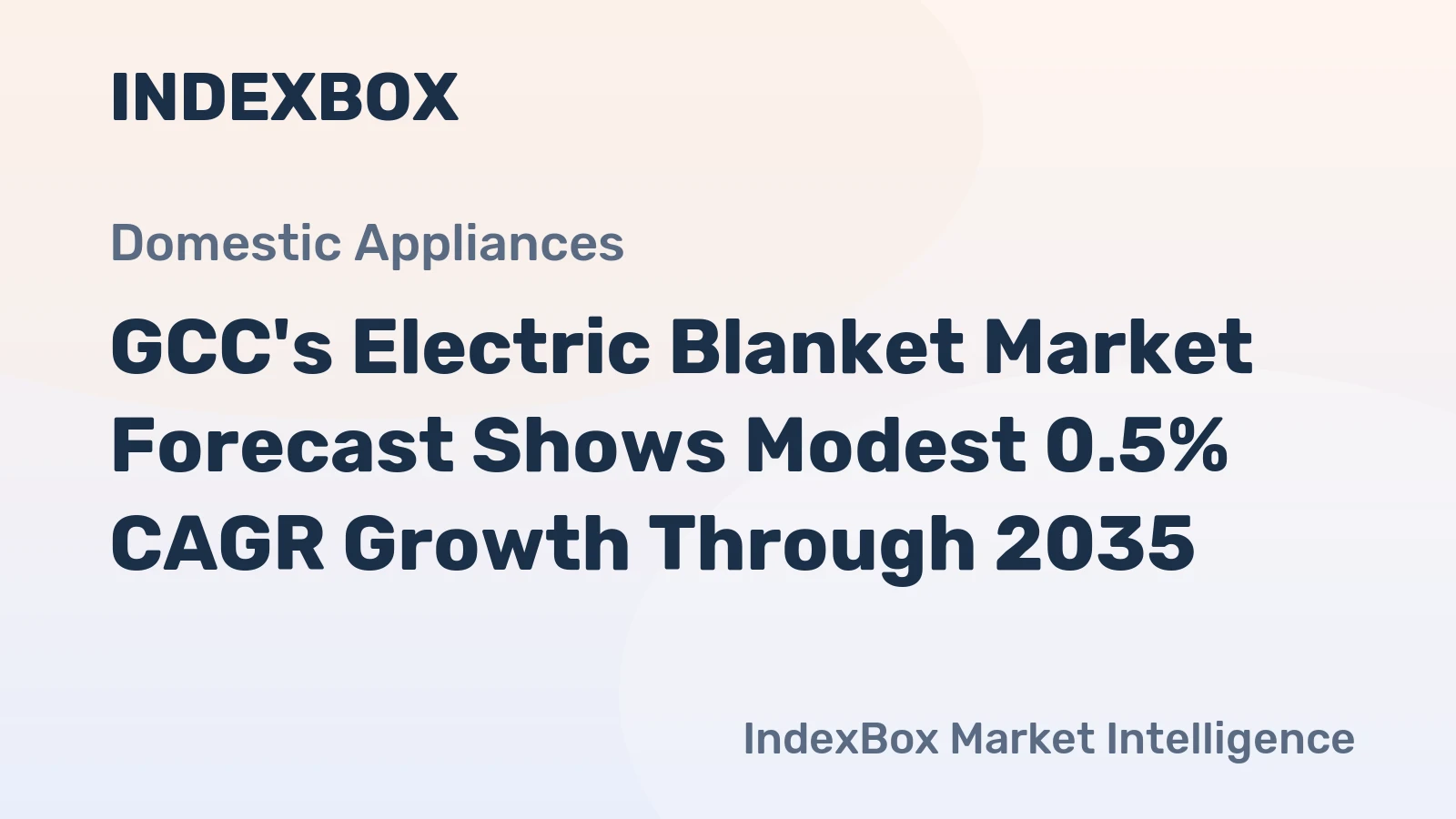 GCC's Electric Blanket Market Forecast Shows Modest 0.5% CAGR Growth Through 2035