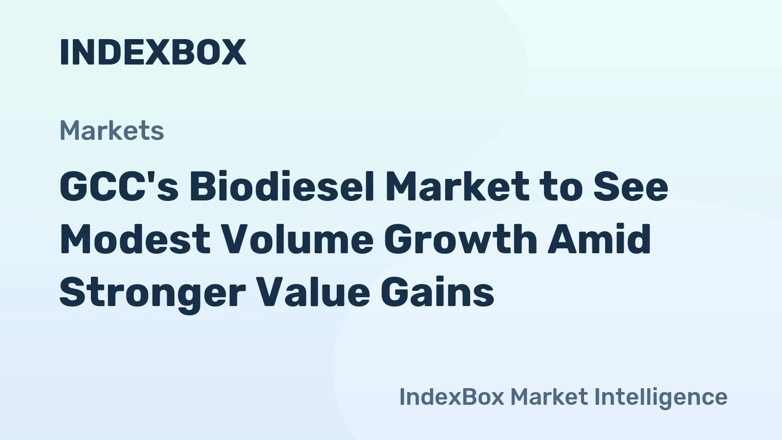 GCC's Biodiesel Market to See Modest Volume Growth Amid Stronger Value Gains
