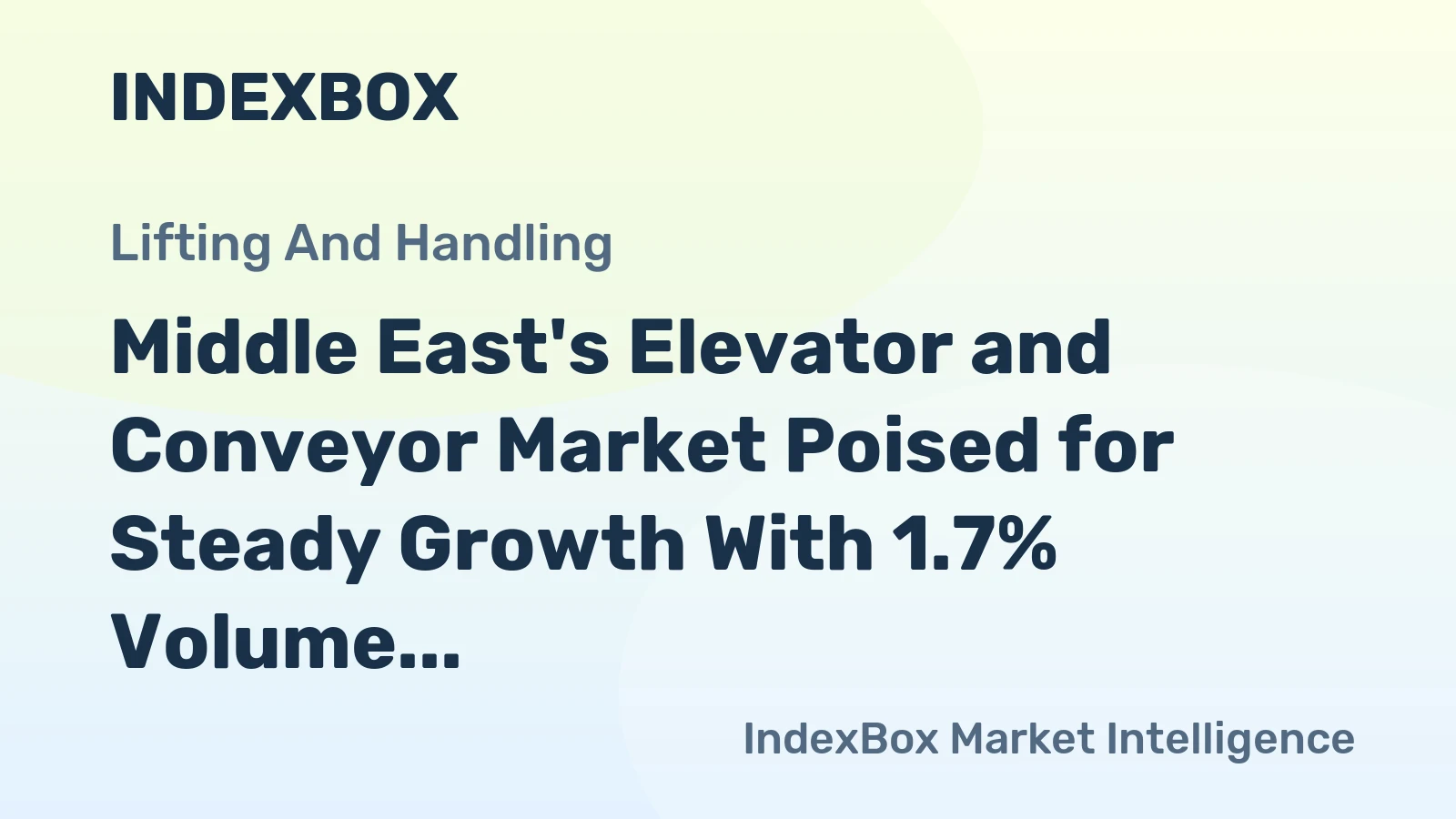 Middle East's Elevator and Conveyor Market Poised for Steady Growth With 1.7% Volume CAGR