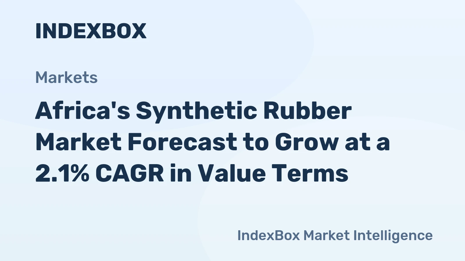 Africa's Synthetic Rubber Market Forecast to Grow at a 2.1% CAGR in Value Terms