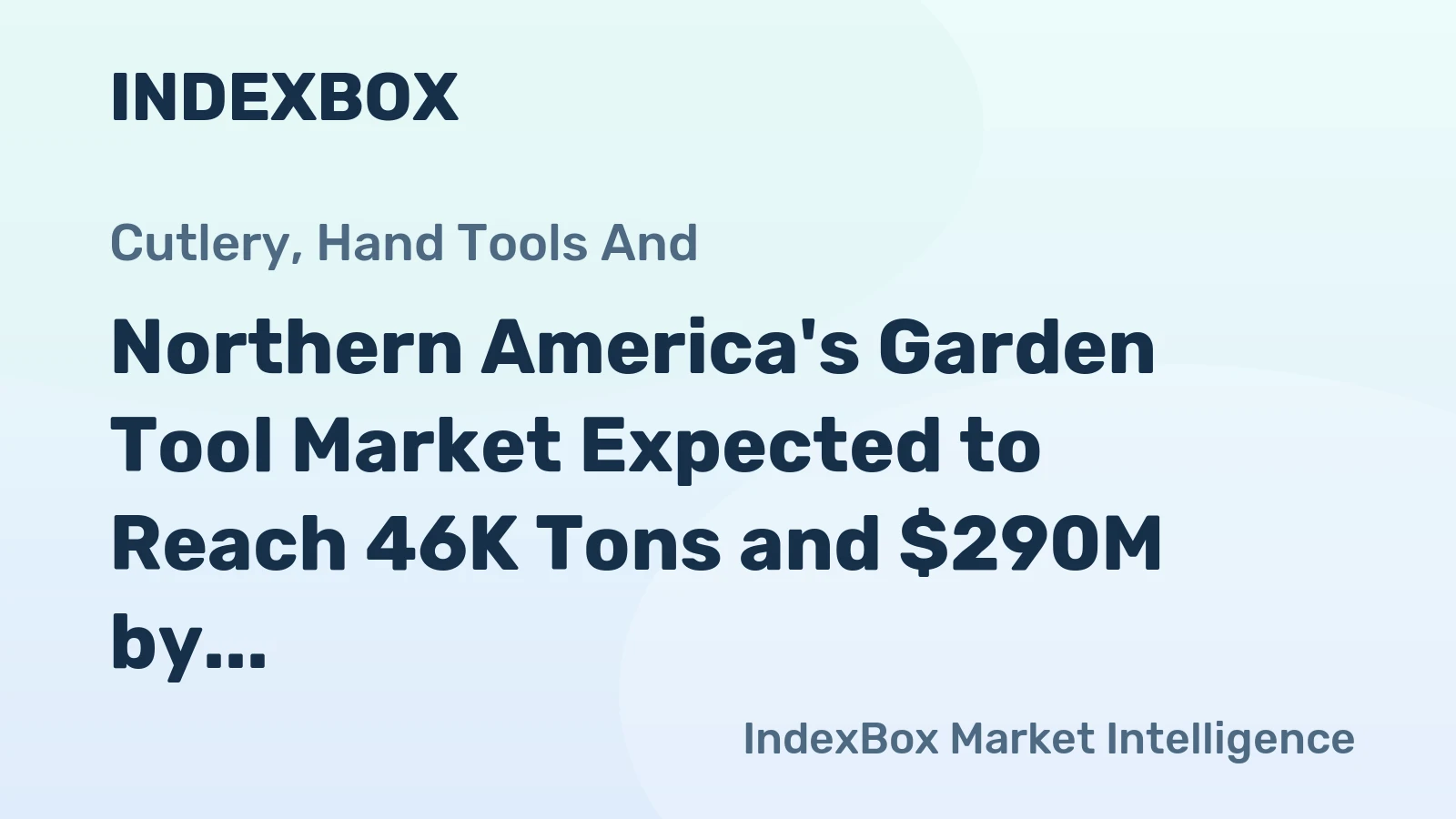 Northern America's Garden Tool Market Expected to Reach 46K Tons and $290M by 2035