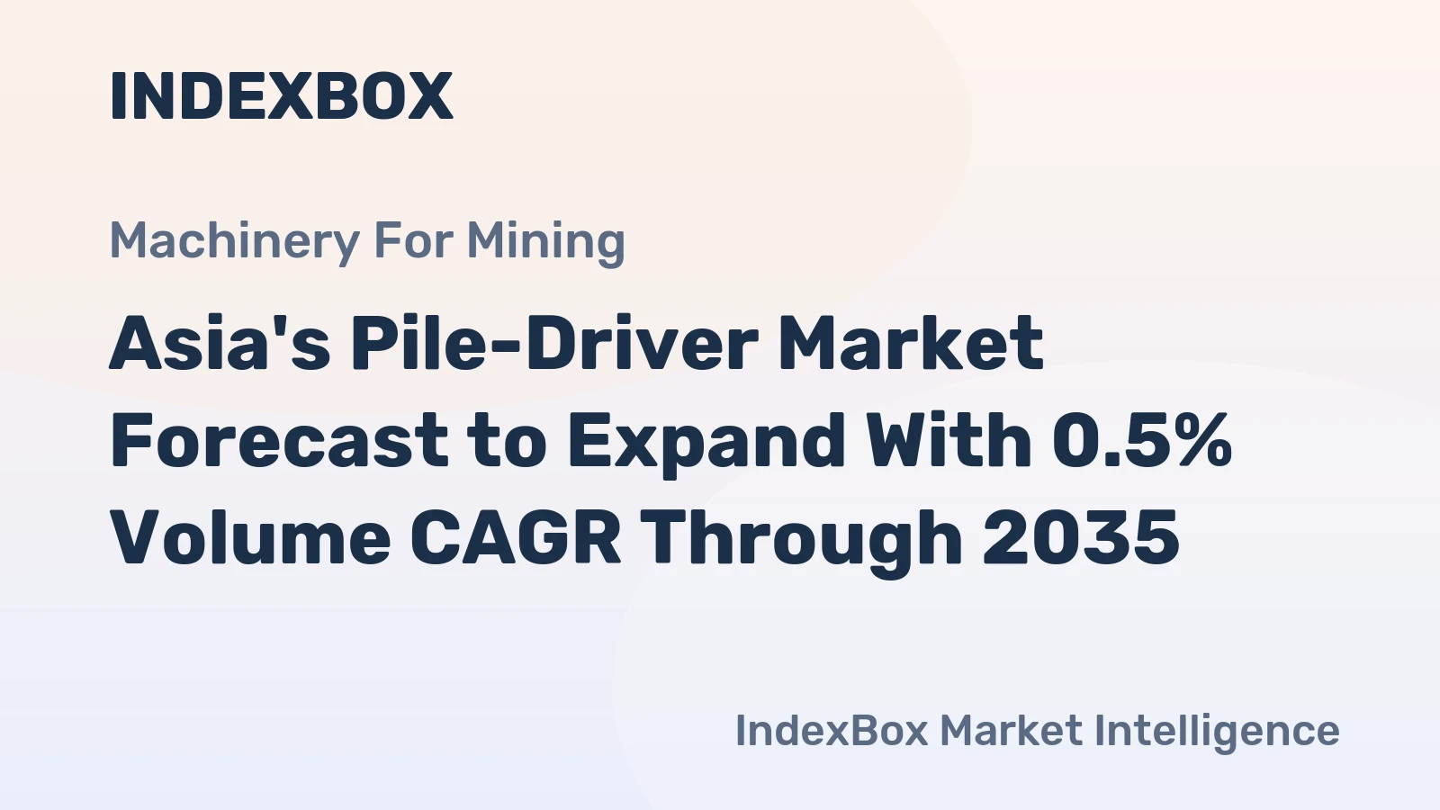 Asia's Pile-Driver Market Forecast to Expand With 0.5% Volume CAGR Through 2035