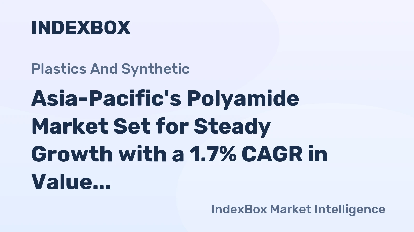 Asia-Pacific's Polyamide Market Set for Steady Growth with a 1.7% CAGR in Value